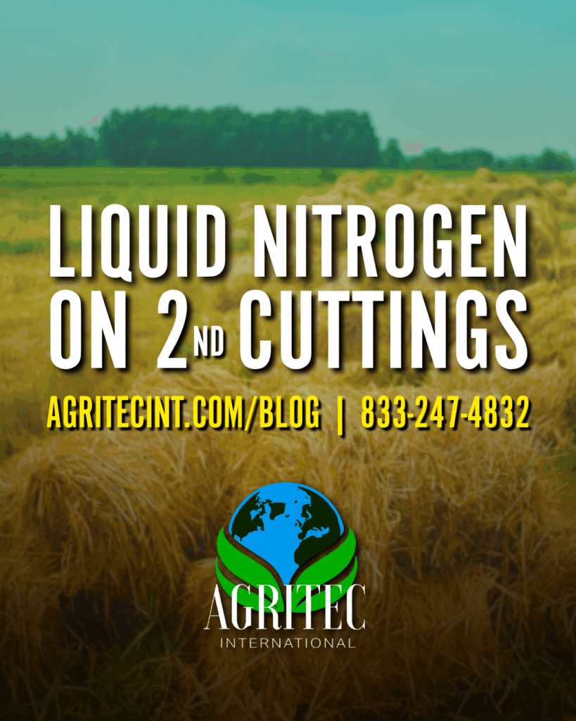 Use Liquid Nitrogen On Second Cuttings | AgriTec Liquid Calcium Fertilizer